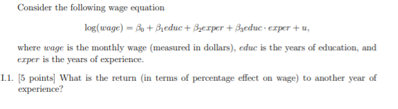 Solved Consider the following wage equation log(wage) = B + | Chegg.com