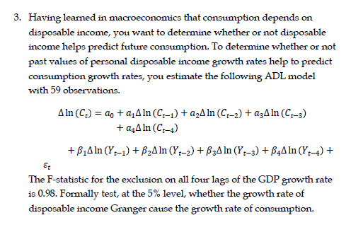 Solved 3. Having learned in macroeconomics that consumption | Chegg.com