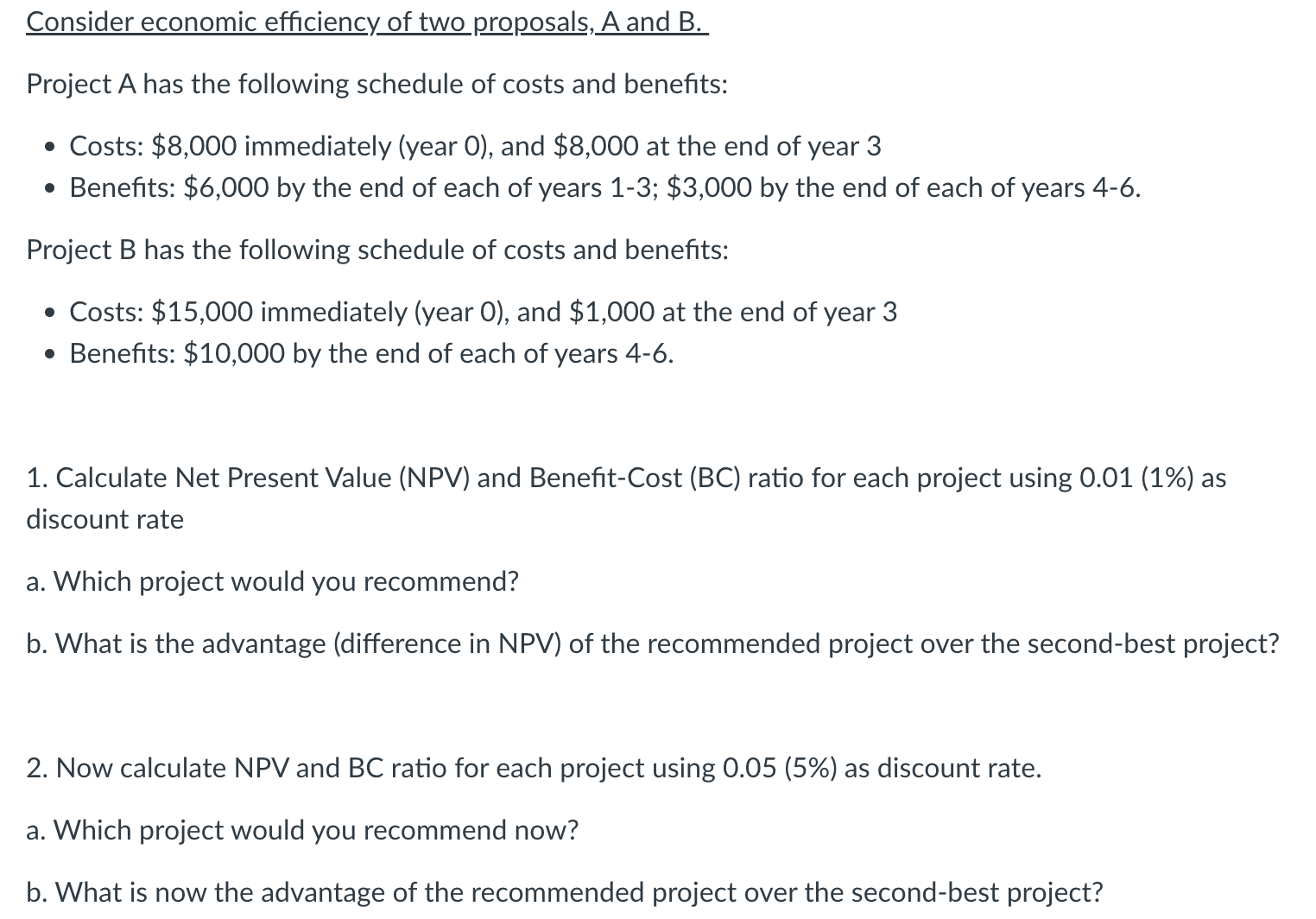 Solved Consider economic efficiency of two proposals, A and | Chegg.com