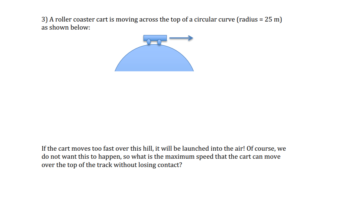 Solved 3) A roller coaster cart is moving across the top of | Chegg.com