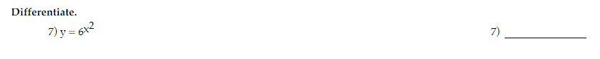 Solved Differentiate. 7) y=6x2 7) | Chegg.com