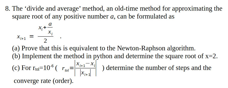 Solved 8. The 'divide and average' method, an old-time | Chegg.com