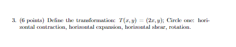 Solved 3. (6 points) Define the transformation: | Chegg.com