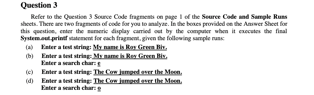 Solved Question 3 Source Code Fragments (a and c): (b and | Chegg.com