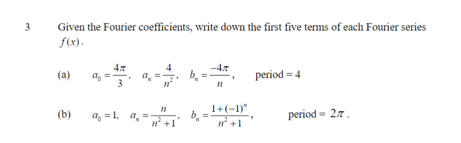 Solved 3 Given the Fourier coefficients, write down the | Chegg.com