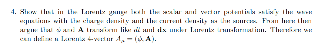 Solved 4. ﻿Show that in the Lorentz gauge both the scalar | Chegg.com