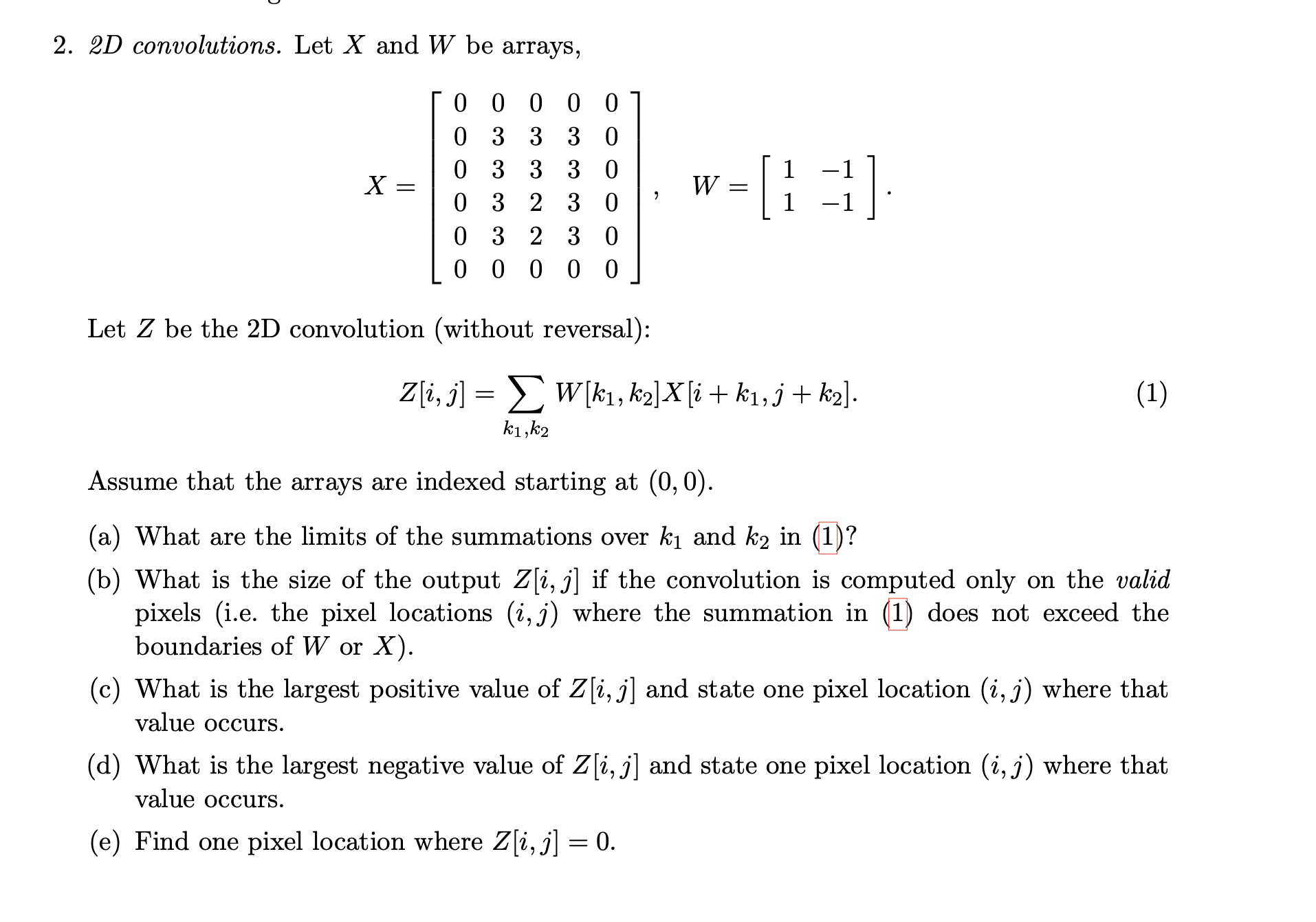 Solved 2. 2D convolutions. Let X and W be arrays, | Chegg.com