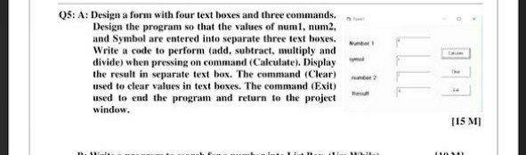 Solved Nu Q5: A: Design a form with four text boxes and | Chegg.com