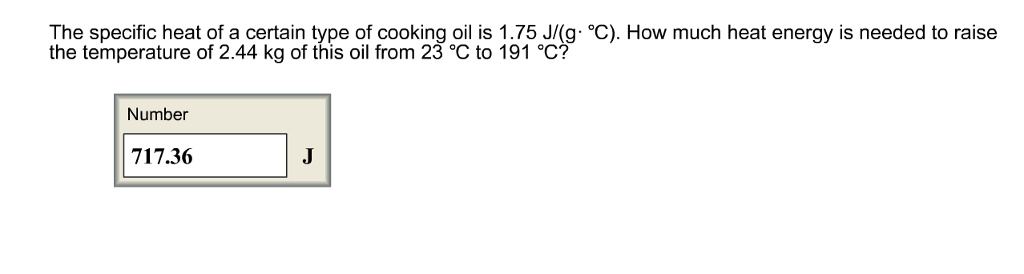 Solved The specific heat of a certain type of cooking oil is | Chegg.com