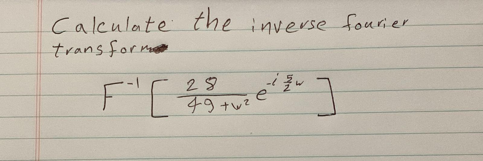 Solved Calculate the inverse fourier transform | Chegg.com