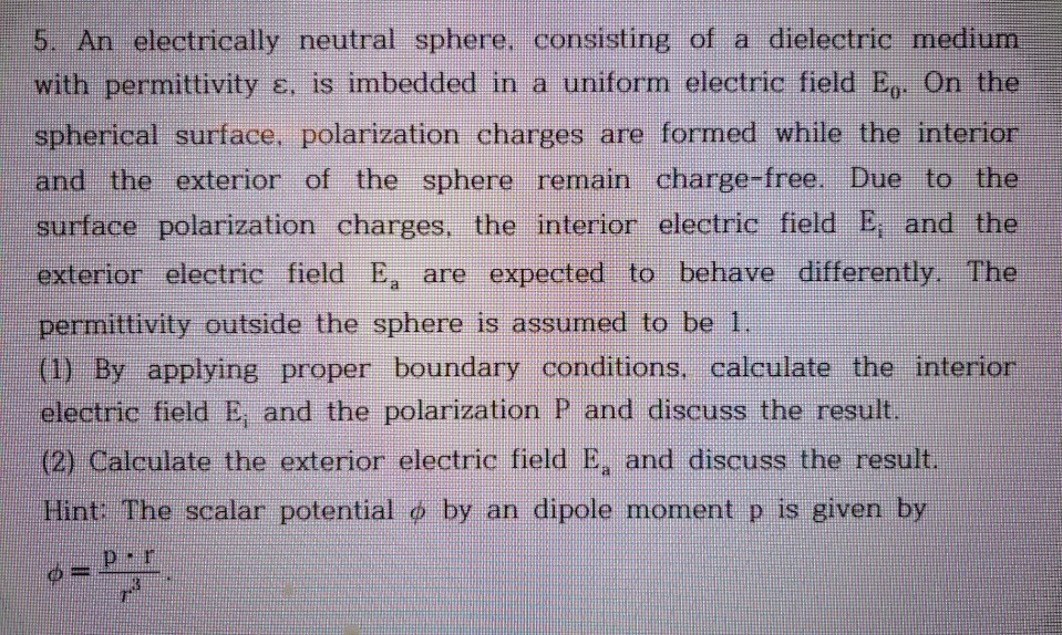 Solved 5. An electrically neutral sphere. consisting of a | Chegg.com