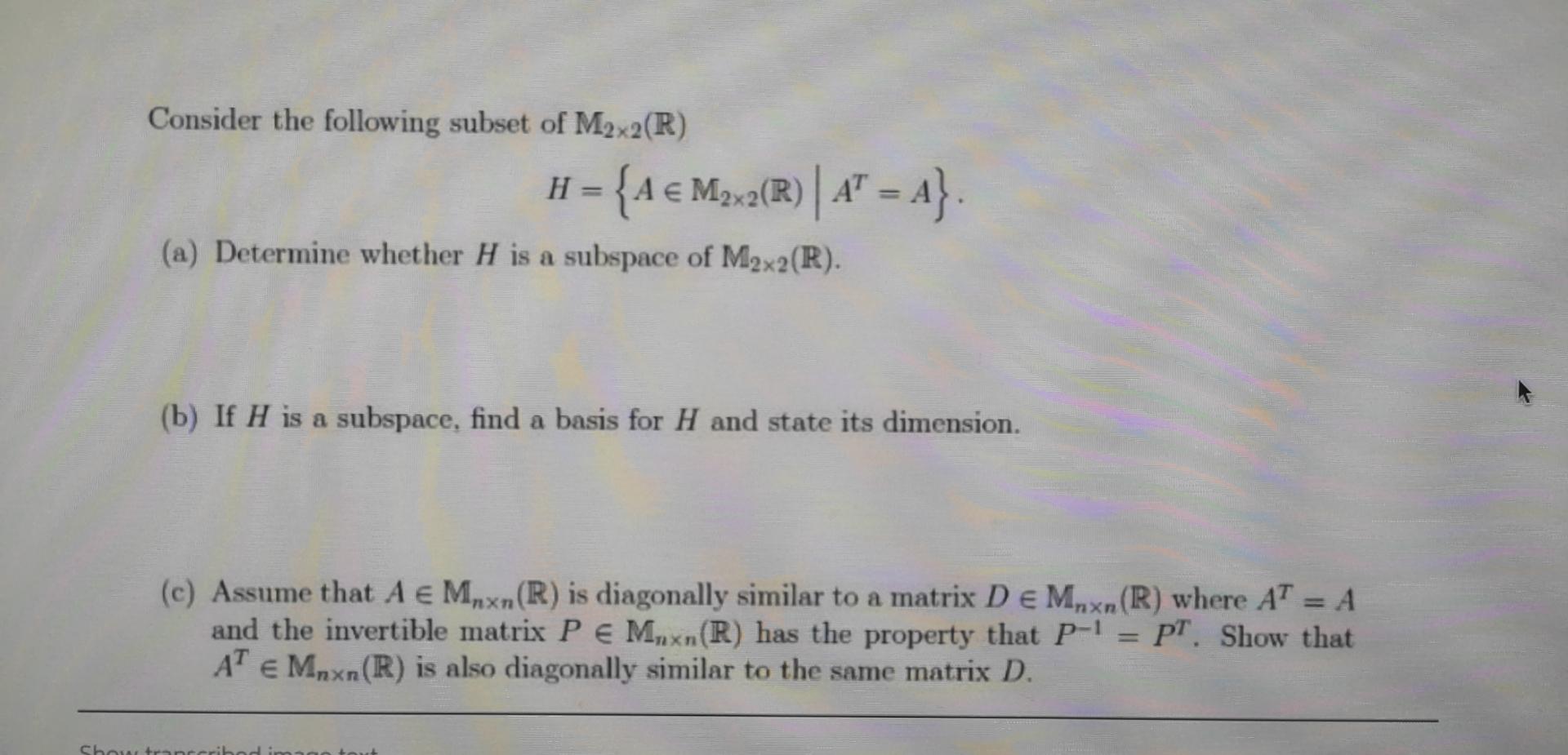 Solved Consider the following subset of M2x2(R) = {AEM € | Chegg.com