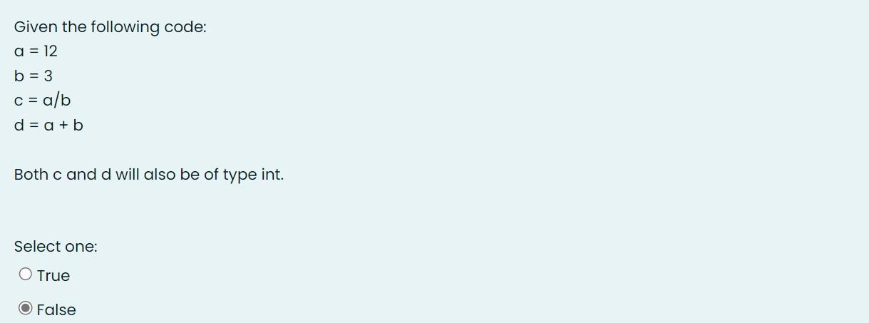 Solved Given the following code: a=12b=3c=a/bd=a+b Both c | Chegg.com