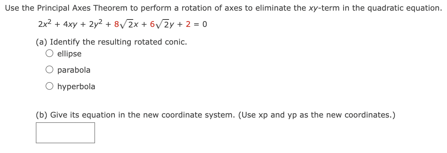 Solved Use the Principal Axes Theorem to perform a rotation | Chegg.com