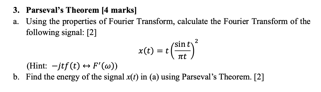Parseval's Theorem [ 4 ﻿marks]a. ﻿Using the | Chegg.com
