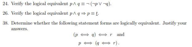 Solved 24. Verify the logical equivalent p∧q≡¬(¬p∨¬q). 26. | Chegg.com