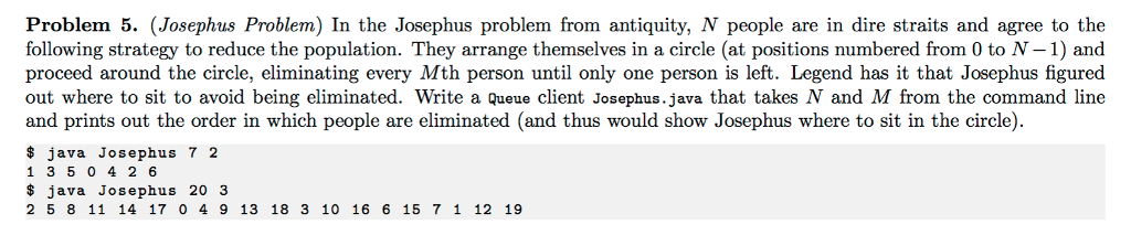 Solved Problem 5. (Josephus Problem) In the Josephus problem | Chegg.com