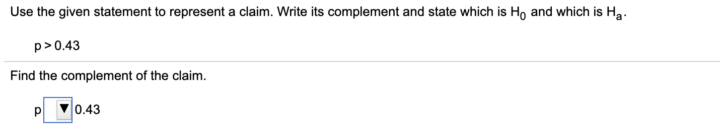 Solved Use the given statement to represent a claim. Write | Chegg.com
