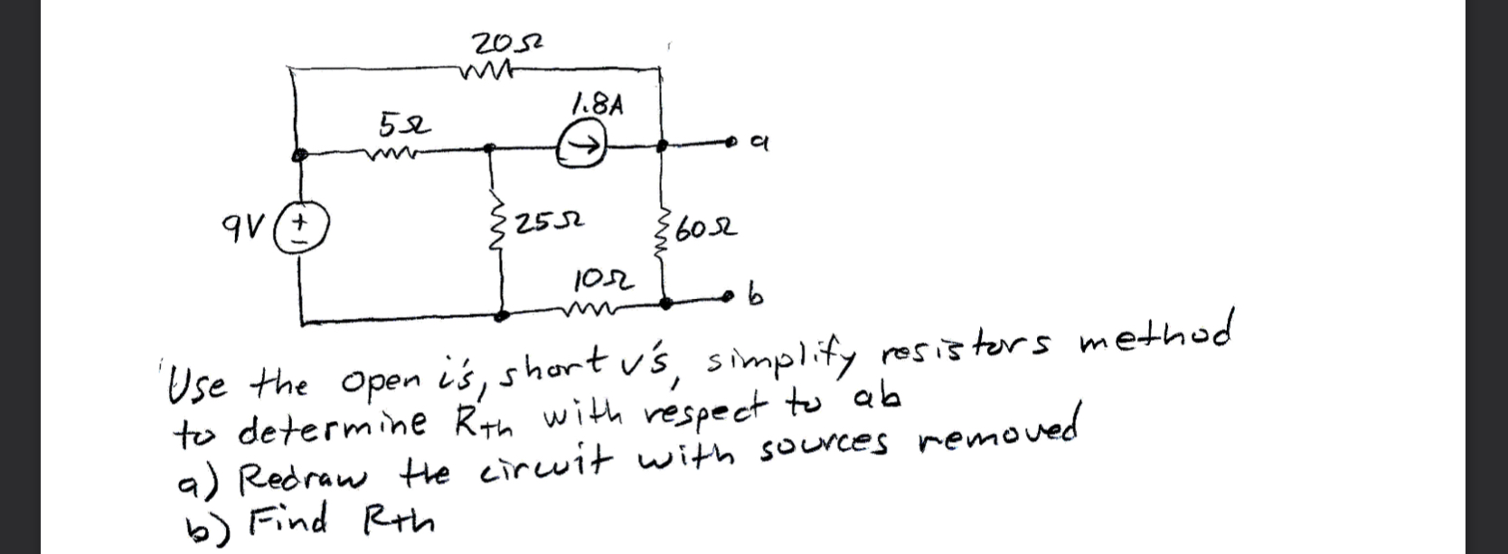 Solved 'Use the open is, short v's, simplify resistors | Chegg.com