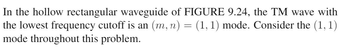 Solved In the hollow rectangular waveguide of FIGURE 9.24, | Chegg.com