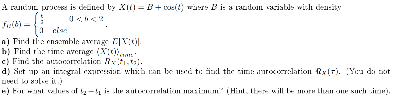 Solved A random process is defined by X(t)=B+cos(t) where B | Chegg.com