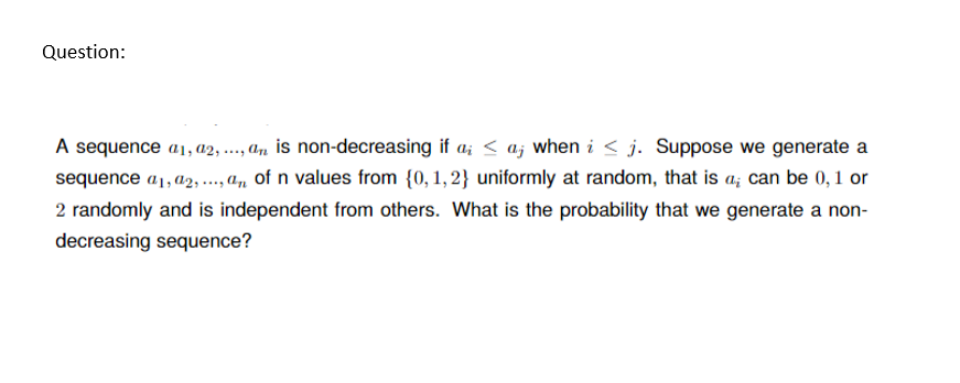 Solved Question: 9 A sequence a1, 42, ..., On is | Chegg.com