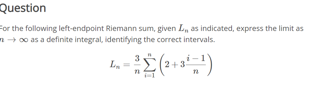 Solved Question For the following left-endpoint Riemann sum, | Chegg.com