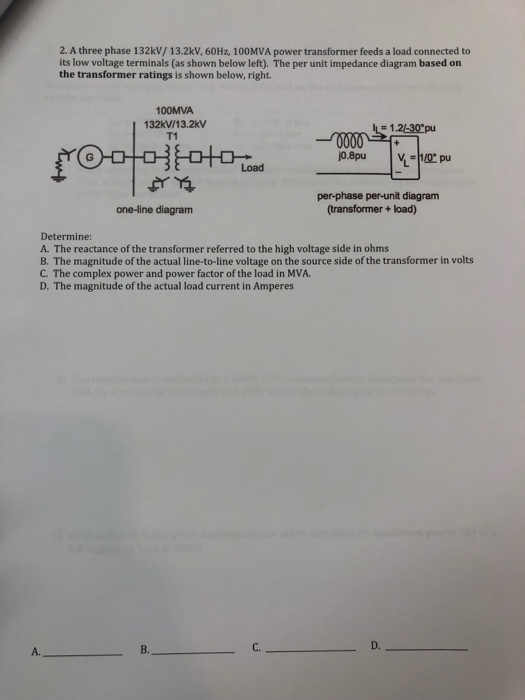 Solved 2. A three phase 132kV/ 13.2kV, 60Hz, 100MVA power | Chegg.com