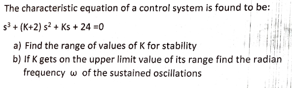 Solved The characteristic equation of a control system is | Chegg.com