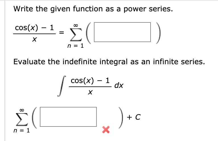 Solved Write the given function as a power series. Cos(x) – | Chegg.com