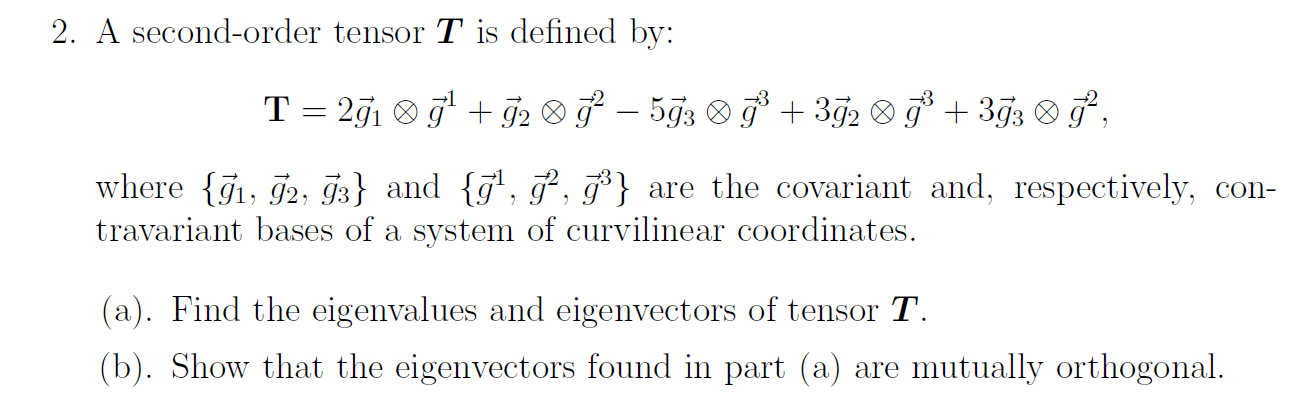 Solved 2. A second-order tensor T is defined by: | Chegg.com