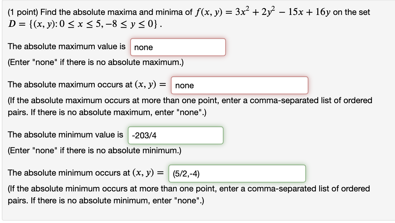 Solved (1 point) Find the absolute maxima and minima of f(x, | Chegg.com