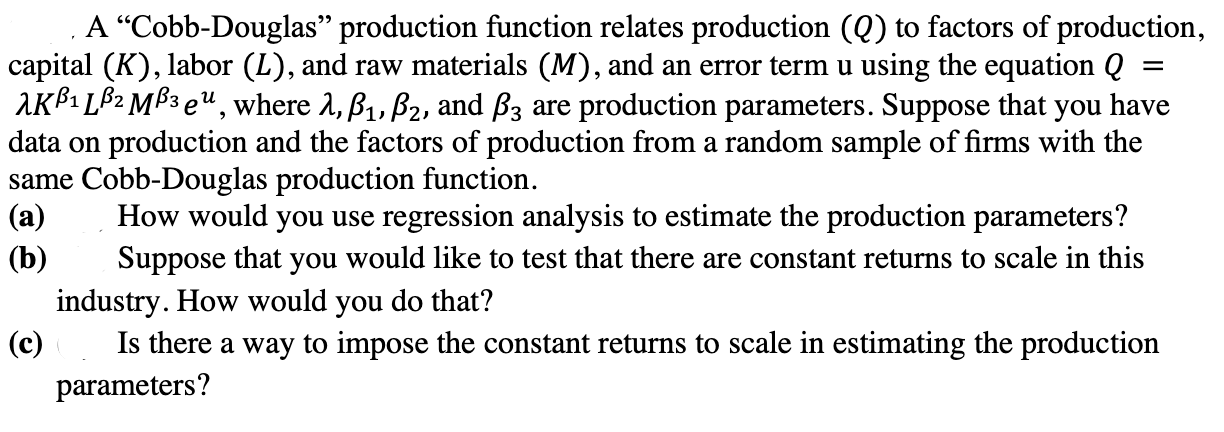 Solved A Cobb Douglas Production Function Relates