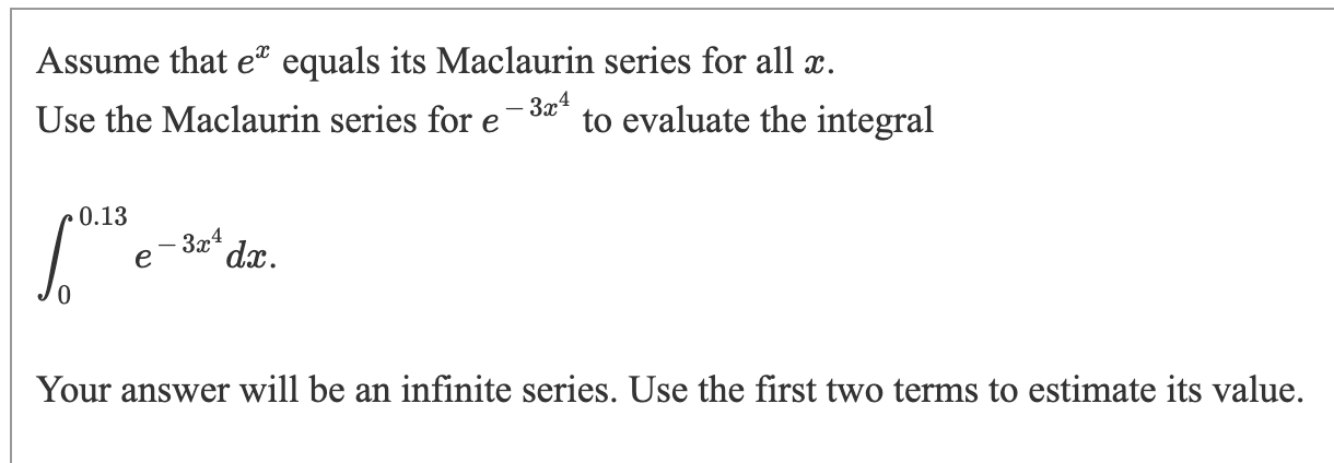 Solved Assume that ex equals its Maclaurin series for all x. | Chegg.com