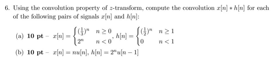 Solved 6. Using the convolution property of z-transform, | Chegg.com