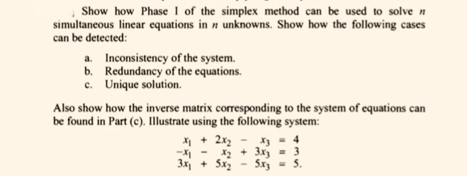 Solved , Show how Phase I of the simplex method can be used | Chegg.com