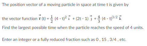 Solved The position vector of a moving particle in space at | Chegg.com
