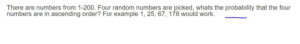 Solved There are numbers from 1-200. Four random numbers are | Chegg.com