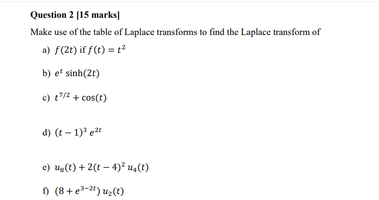 Solved Question 2 [15 marks] Make use of the table of | Chegg.com