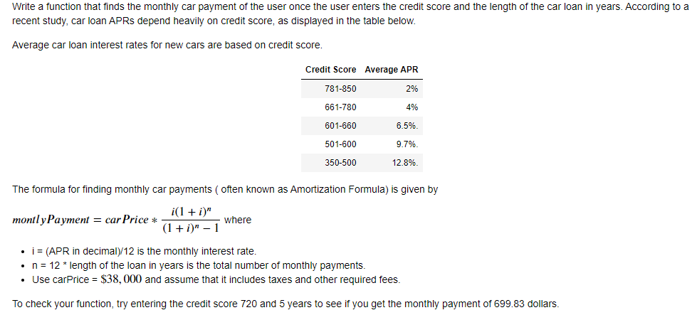 Solved Write a function that finds the monthly car payment | Chegg.com