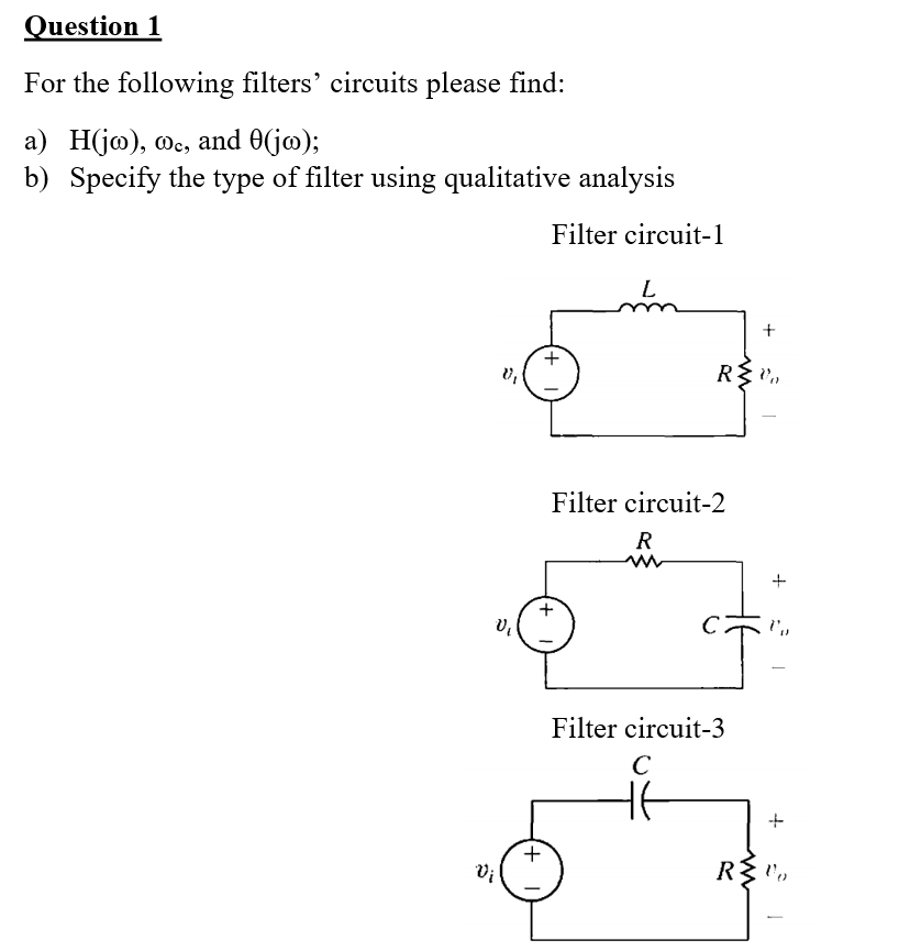 Solved Question 1 For the following filters' circuits please | Chegg.com