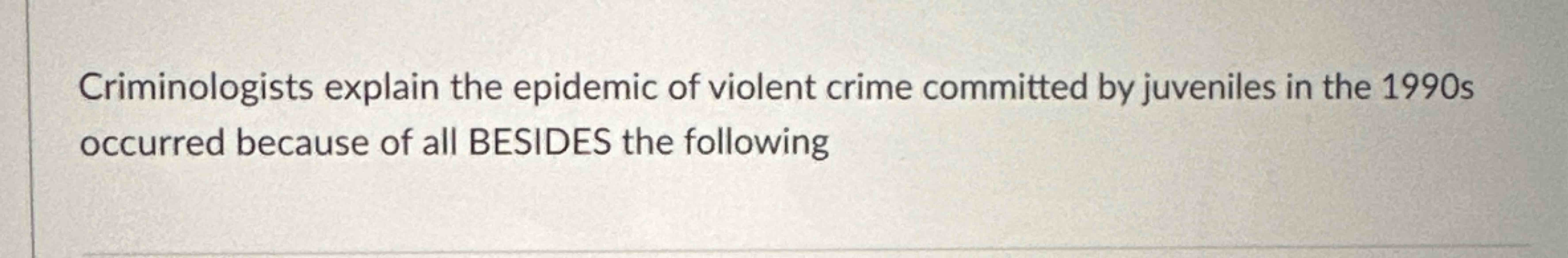 Solved Criminologists explain the epidemic of violent crime | Chegg.com