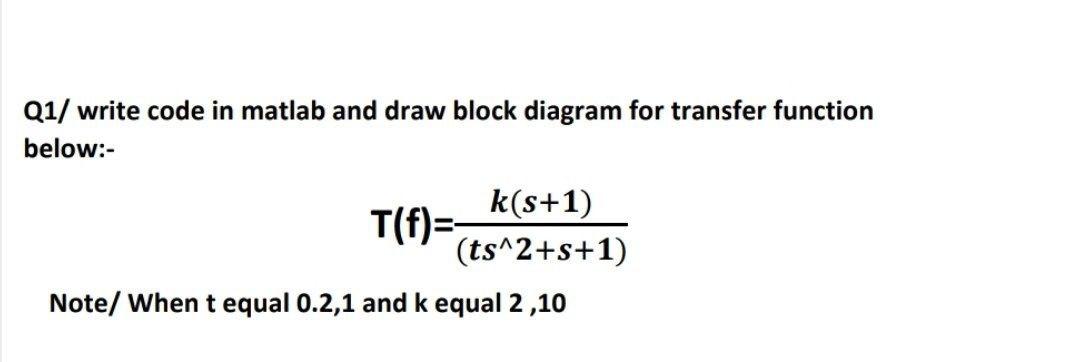 Solved Q1/ write code in matlab and draw block diagram for | Chegg.com