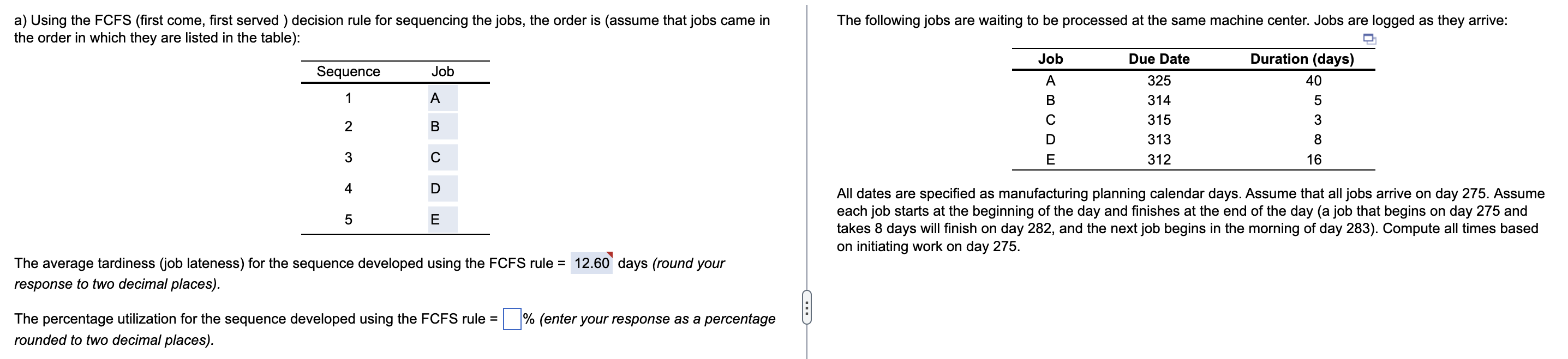 Solved a) Using the FCFS (first come, first served ) | Chegg.com
