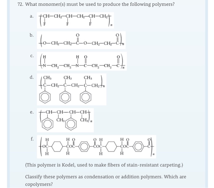 Solved 72. What monomer(s) must be used to produce the | Chegg.com