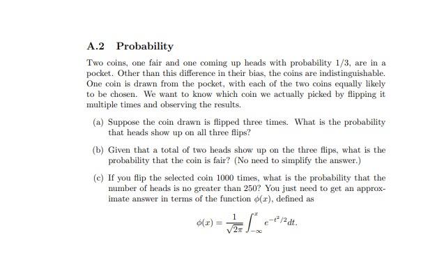 Solved A.2 Probability Two coins, one fair and one coming up | Chegg.com