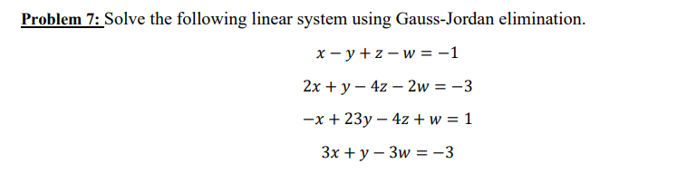 Problem 7: Solve the following linear system using | Chegg.com