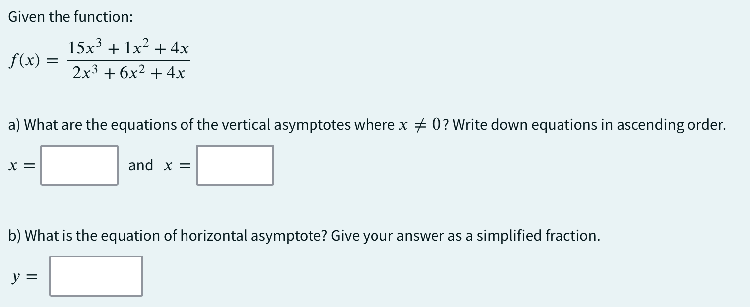 Solved Given the function:f(x)=15x3+1x2+4x2x3+6x2+4xa) ﻿What | Chegg.com
