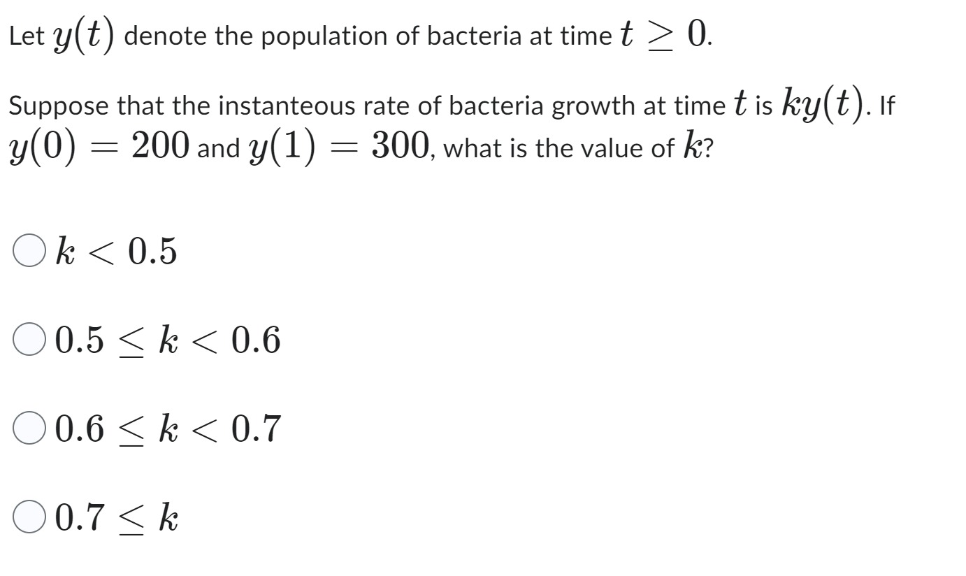 Solved Let y(t) denote the population of bacteria at time | Chegg.com Solved Let y(t) denote the population of bacteria at time | Chegg.com
