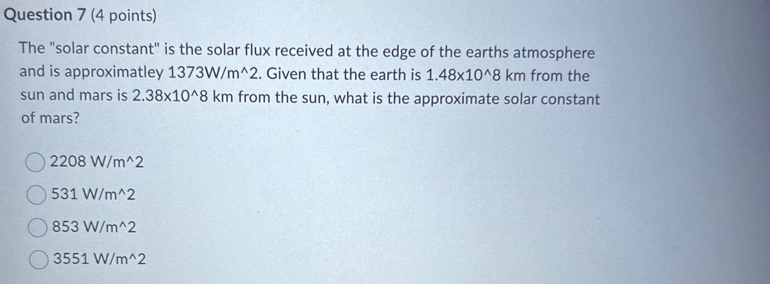 Solved The "solar constant" is the solar flux received at | Chegg.com